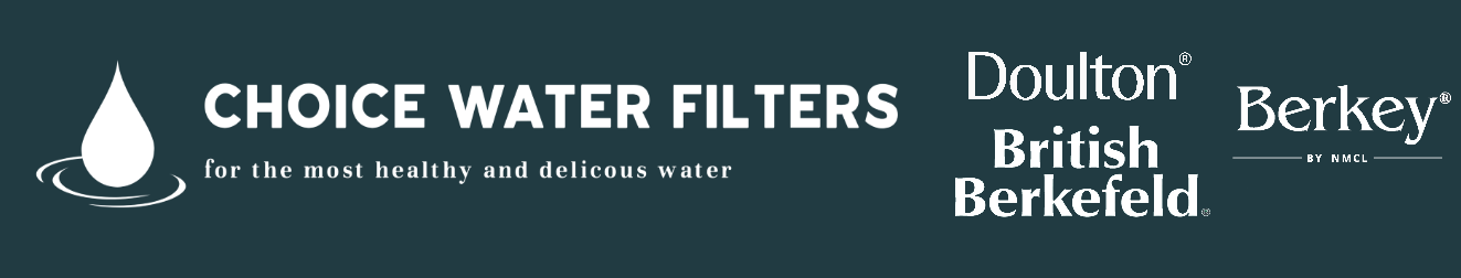 Choice Water Filters, for the most healthy and delicious water!